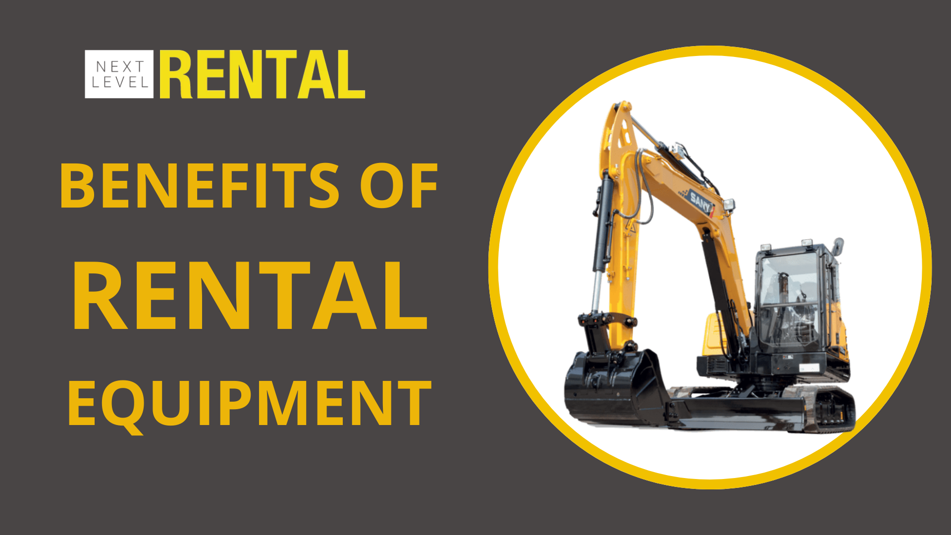 Top 10 Benefits of Rental Equipment | Next Level Rental NC